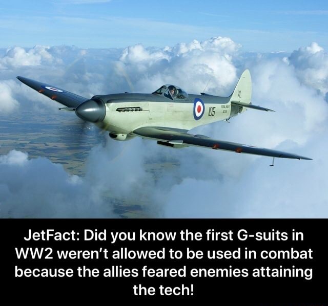 JetFact: Did you know the first G-suits in WW2 weren't allowed to be ...