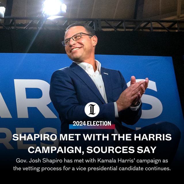 Governor Josh Shapiro has met with Kamala Harris campaign as the ...