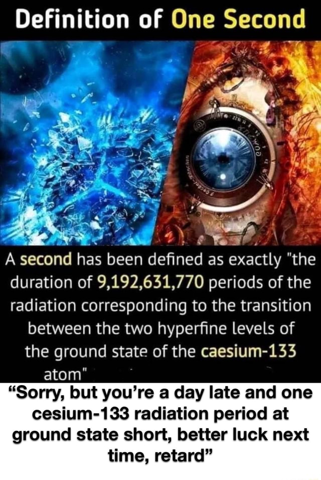 Definition of One Second A second has been defined as exactly "the ...