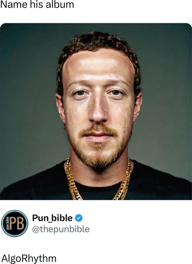 Name his aloum Pun bible @thepunbible AlgoRhythm - iFunny