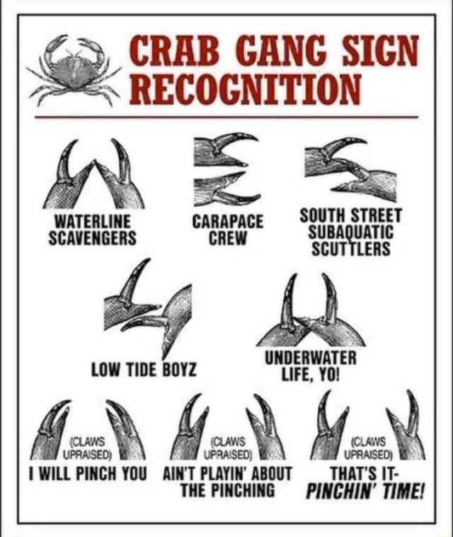 CRAB GANG SIGN E ABOUT PINCHING Dr Ta - iFunny