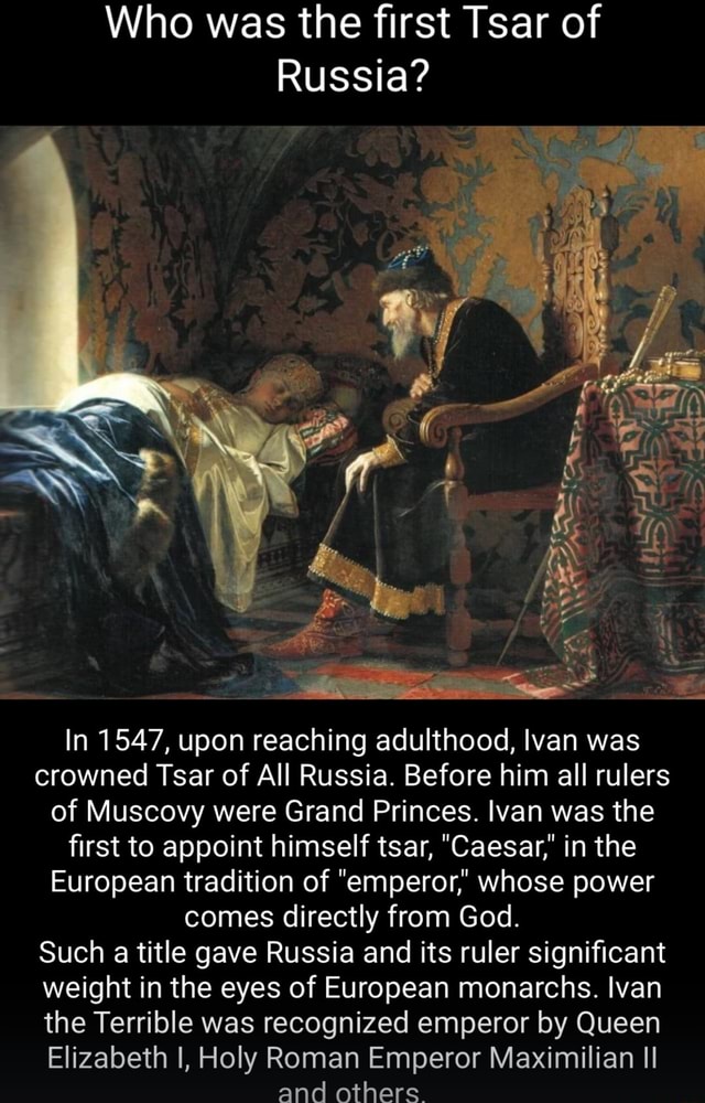 Who was the first Tsar of Russia? AN In 1547, upon reaching adulthood ...