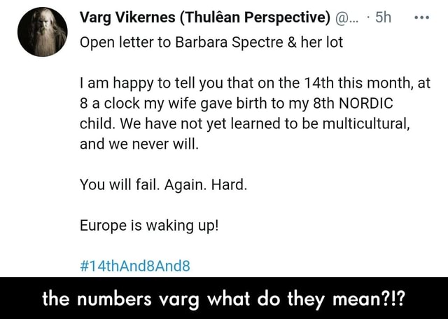 Varg Vikernes (Thulan Perspective) Open letter to Barbara Spectre & her ...