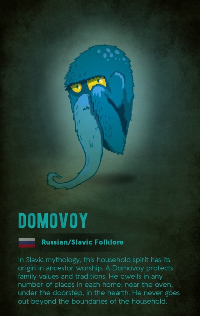 DOMOVOY Folklore In Slavic mythology, this household spirit has its ...