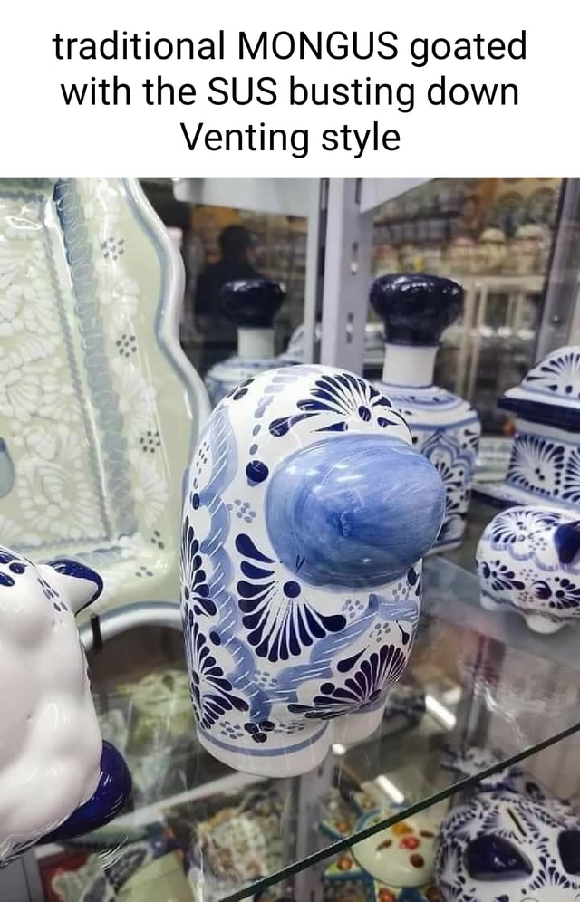 Traditional MONGUS goated with the SUS busting down Venting style WA ...