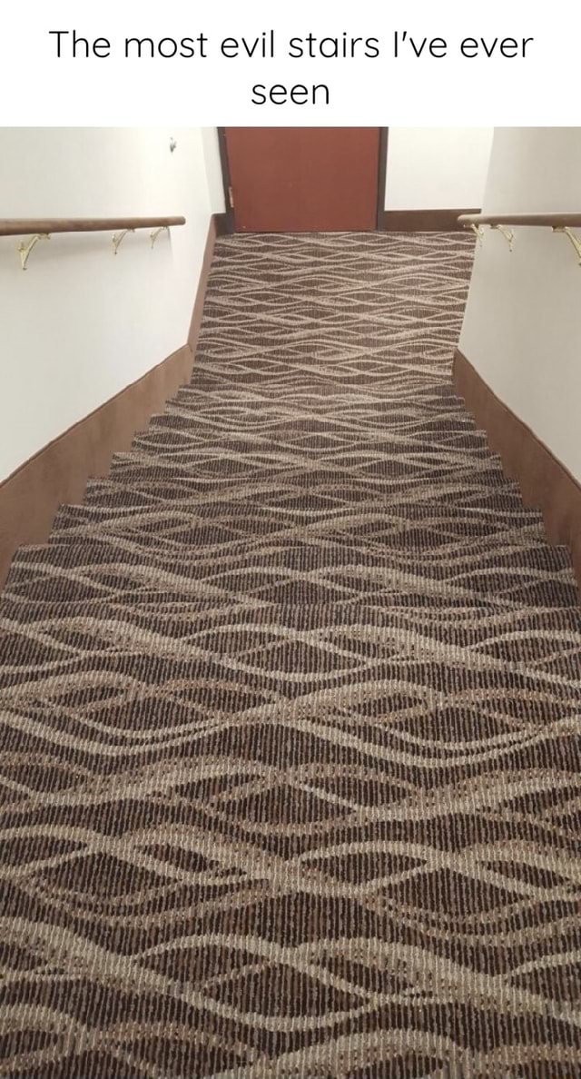 The most evil stairs I've ever seen - iFunny