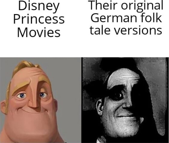 Disney Princess Movies Their original German folk tale versions - iFunny