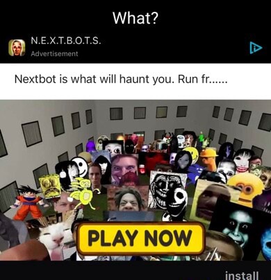 What? NEXT.BOTS. Nextiost is what will haunt NOW install - iFunny