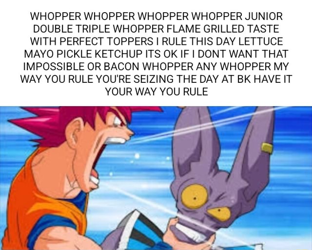 WHOPPER WHOPPER WHOPPER WHOPPER JUNIOR DOUBLE TRIPLE WHOPPER FLAME ...