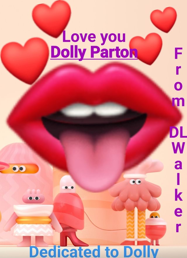 Ove you Dolly Parto [FF MY A Dedicated to Doliv - America’s best pics ...