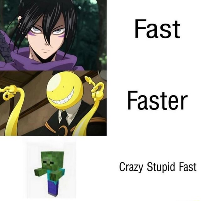 Fast Faster Crazy Stupid Fast - iFunny