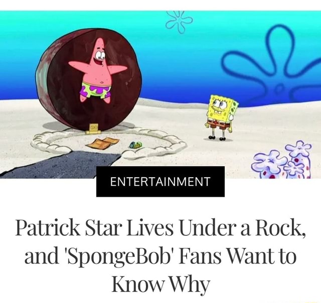 Patrick Star Lives Under a Rock, and 'SpongeBob' Fans Want to Know Why ...