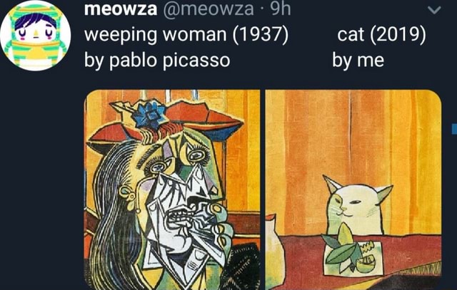 Meowza weeping woman (1937) cat (2019) by pablo picasso by me sif iN if 3] i\ - )