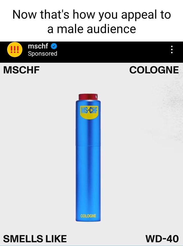 Now that's how you appeal to a male audience mschf Sponsored MSCHF ...