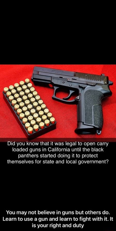 Did you know that it was legal to open carry loaded guns in California ...