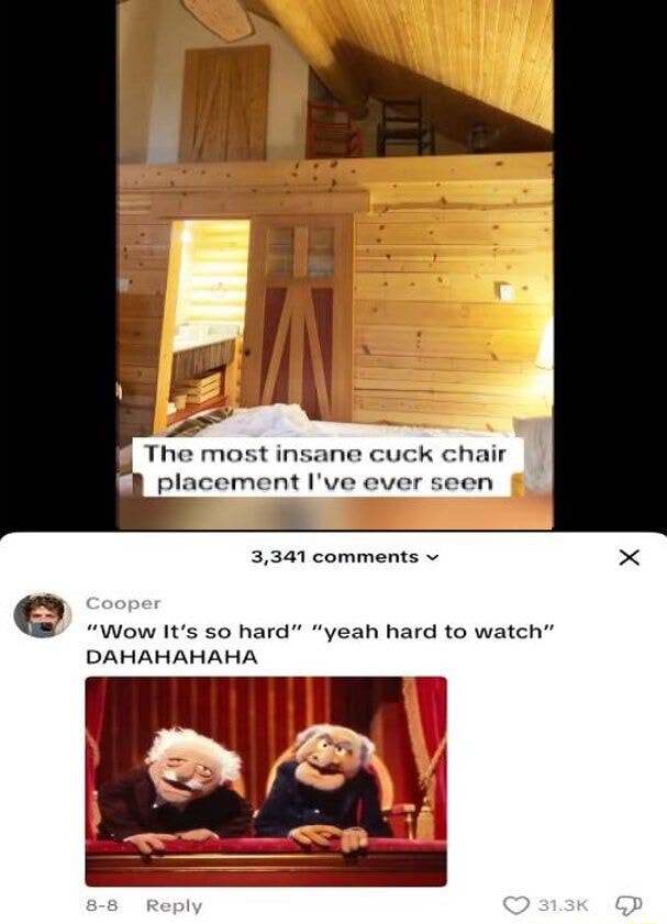 The most insane cuck chair placement I've ever seen 3,341 comments ...