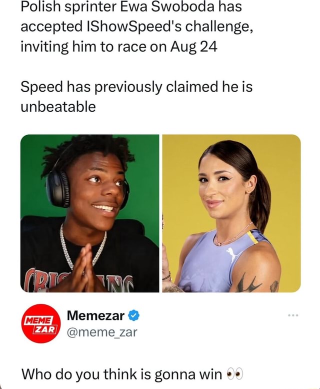 Polish sprinter Ewa Swoboaa has accepted IShowSpeed's challenge ...