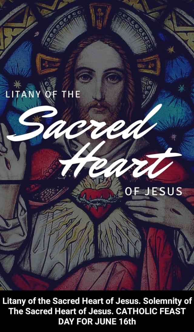 LITANY OF THE Sucred aw OF JESUS Litany of the Sacred Heart of Jesus ...