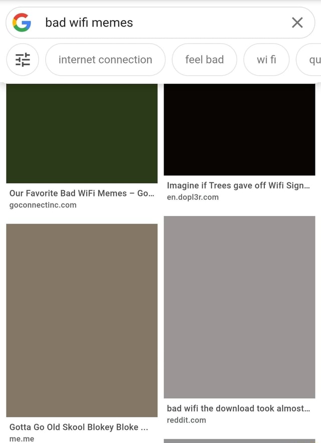 Bad wifi memes internet connection feel bad wi fi gu Imagine if Trees ...