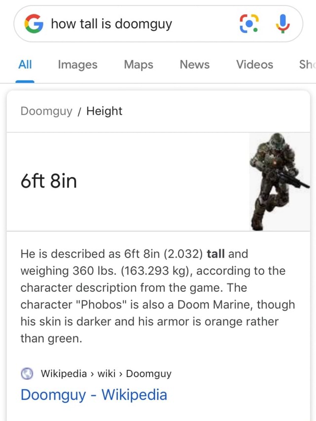 Images Maps Doomguy Height He is described as 6ft 8in (2.032) tall and weighing 360 Ibs. (163. ...