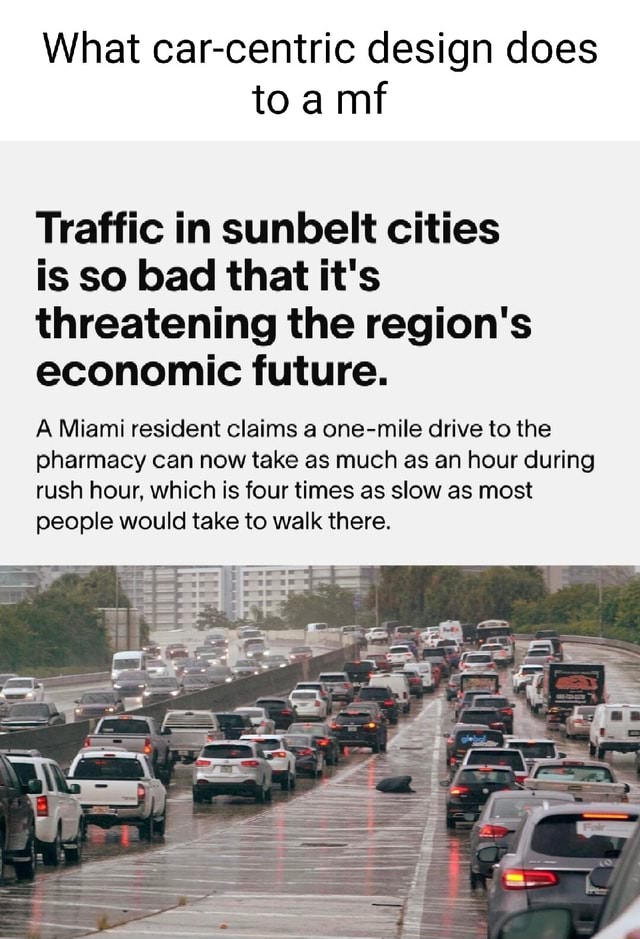 What car-centric design does to a mir Traffic in sunbelt cities is so ...