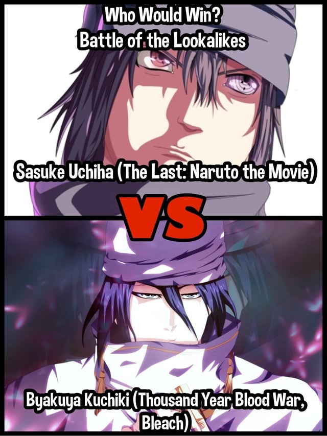 Who Would Win? Battle of the Lookalikes Sasuke Uchiha (The Last: Naruto ...
