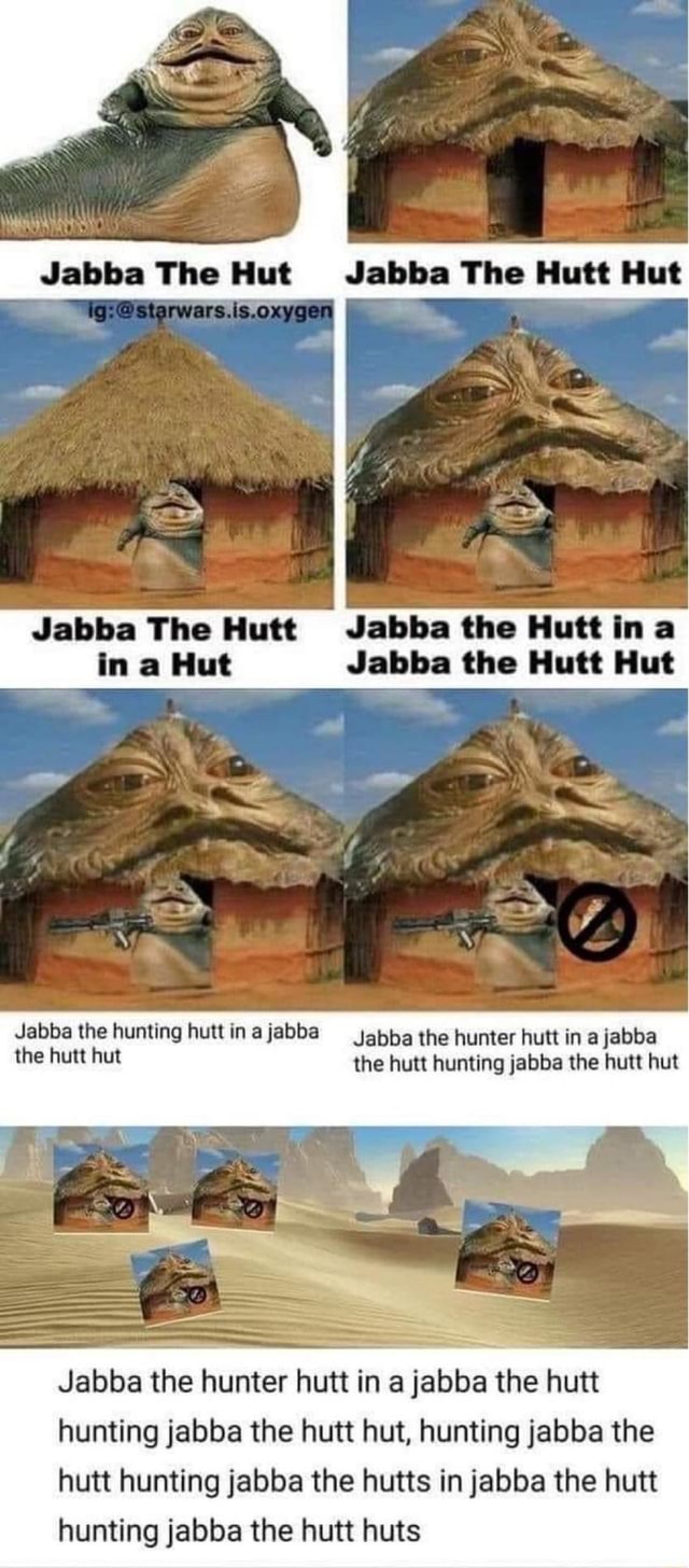 Jabba The Hut ig Jabba The Hutt Jabba the Hutt in a in a Hut Jabba the ...