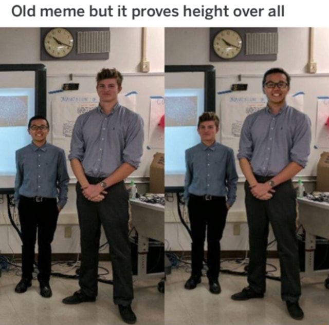 Old meme but it proves height over all al - iFunny