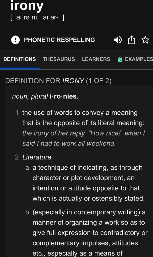 Irony [ ni, ni, 'al er- I (2) PHONETIC RESPELLING 4) DEFINITIONS ...
