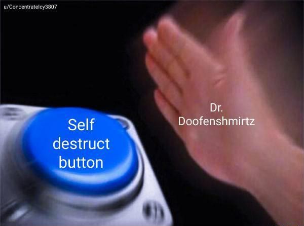 Self destruct button Dr. Doofenshmirtz - iFunny