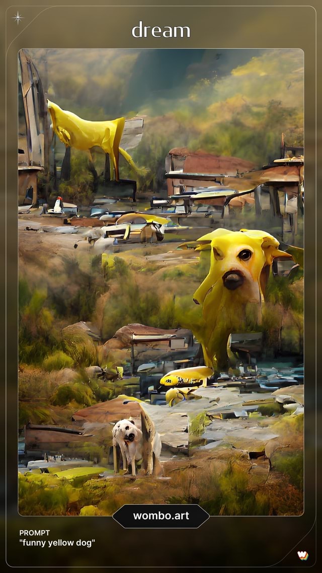 PROMPT "funny yellow dog" dream wombo.art - iFunny