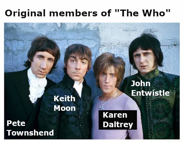 Original members of "The Who" John Keith Entwistle Moon Karen Pete ...