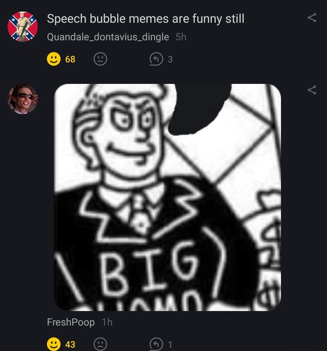 Speech bubble memes are funny still Quandale_dontavius_dingle Sh 68 3 ...