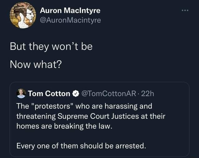 Auron Macintyre @AuronMacintyre But they won't be Now what? Tom Cotton ... Auron Macintyre @AuronMacintyre But they won't be Now what? Tom Cotton ...