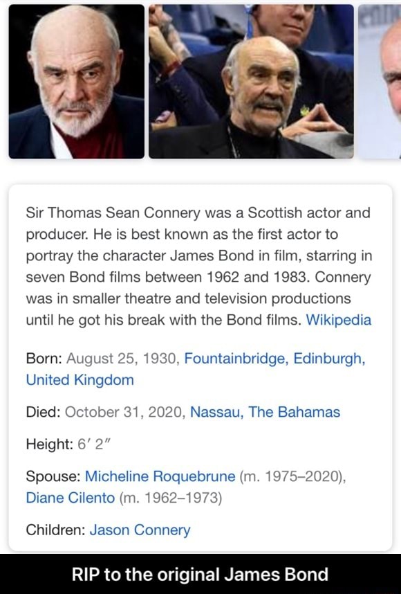 Sir Thomas Sean Connery was a Scottish actor and producer. He is best ...