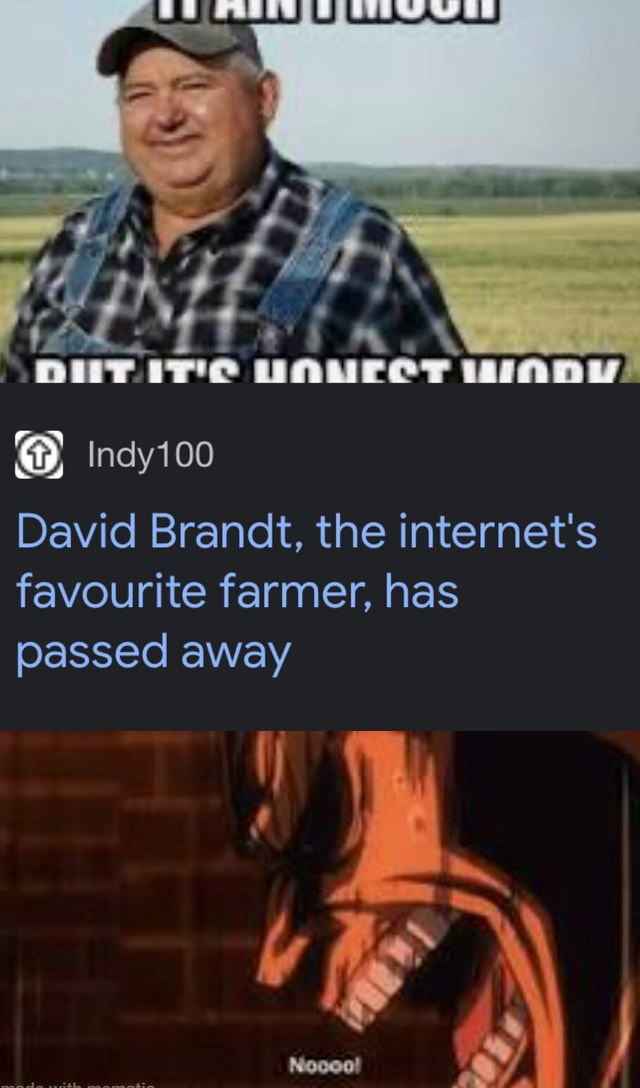 David Brandt, the internet's favourite farmer, has passed away - iFunny
