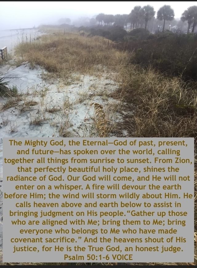 The Mighty God, the Eternal-God of past, present, and future-has spoken ...