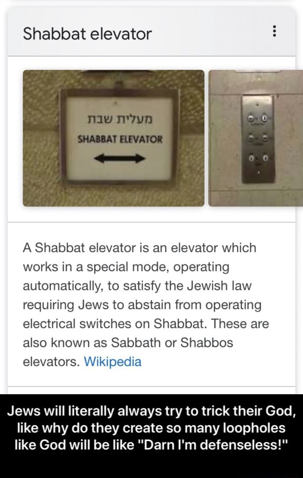 Shabbat elevator B A Shabbat elevator is an elevator which works in a ...