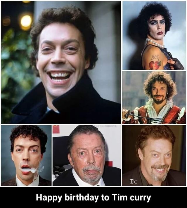Happy birthday to Tim curry - Happy birthday to Tim curry - iFunny