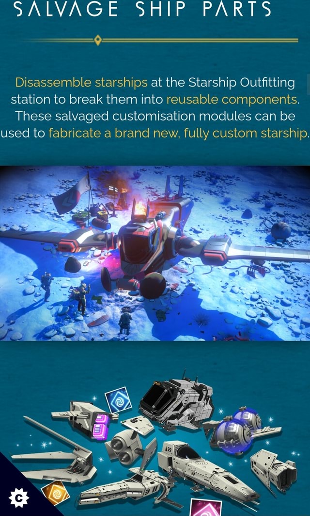 SALVAGE SHIP PARTS Disassemble starships at the Starship Outfitting ...