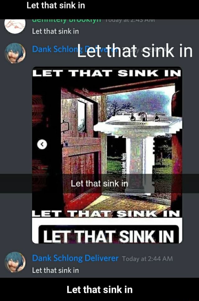 Let that sink in e) Letthat sink in LET THAT SINK IN - Let that sink in ...