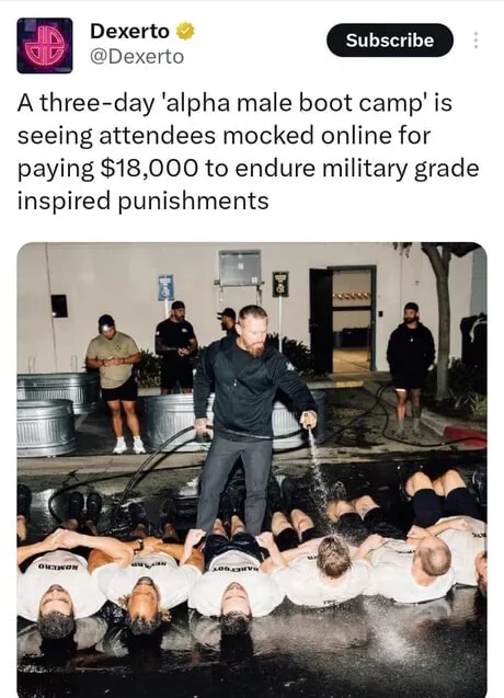 Dexerto A three-day 'alpha male boot camp' is seeing attendees mocked ...