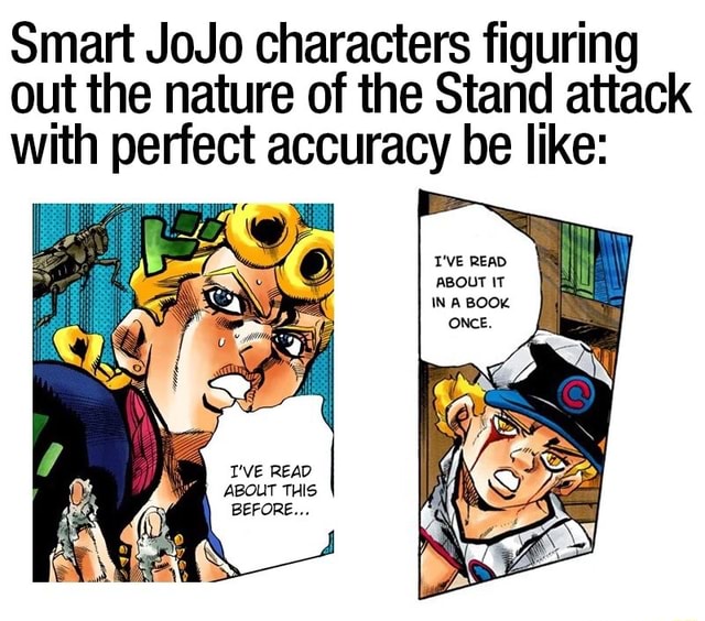 Smart JoJo characters figuring out the nature of the Stand attack wuth ...