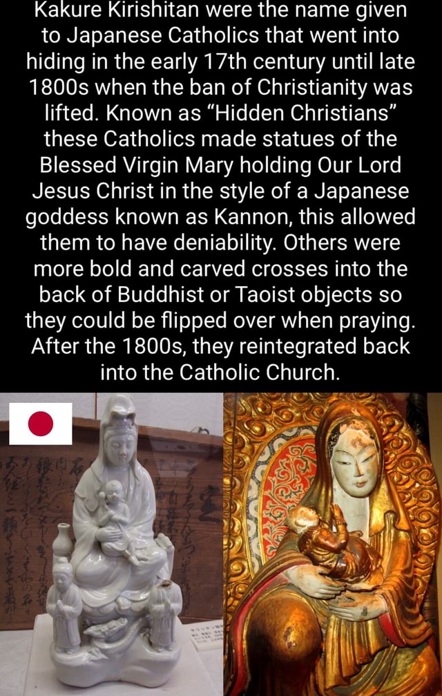 Kakure Kirisnitan were the name given to Japanese Catholics that went ...