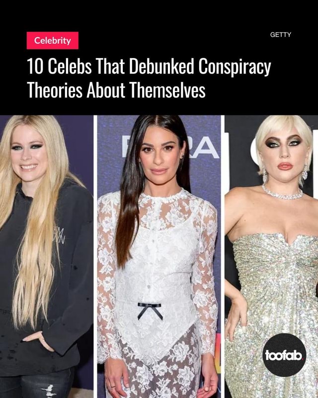 GETTY Celebrity 10 Celebs That Debunked Conspiracy Theories About ...
