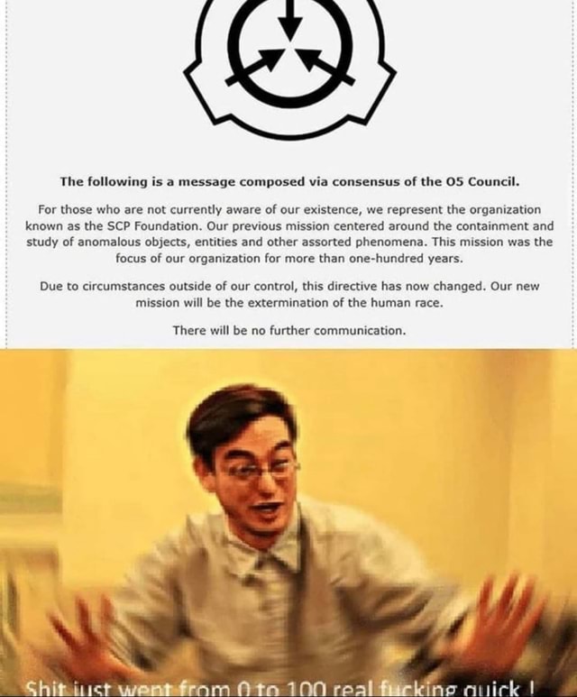 The following is a message composed via consensus of the O5 Council ...