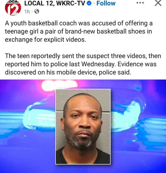 LOCAL 12, WKRC-TV Follow the A youth basketball coach was accused of ...