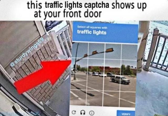 This traffic lights captcha shows up at your front door - iFunny