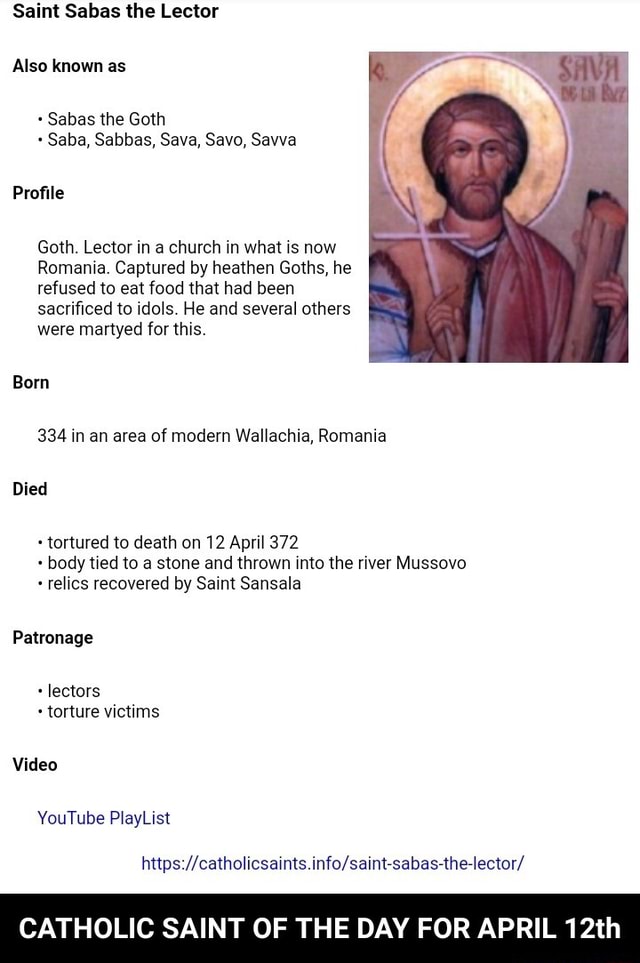 Saint Sabas the Lector Also known as + Sabas the Goth Saba, Sabbas ...