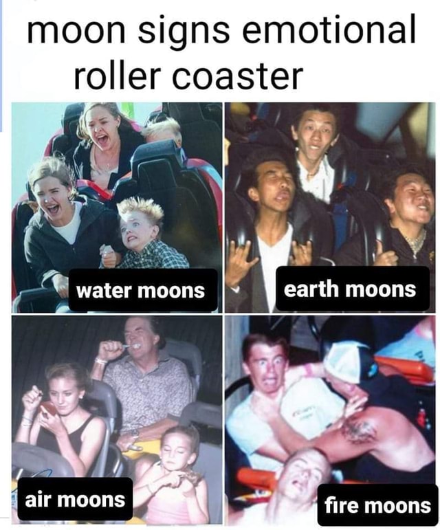 Moon signs emotional water moons air moons roller coaster moons ig fire ...